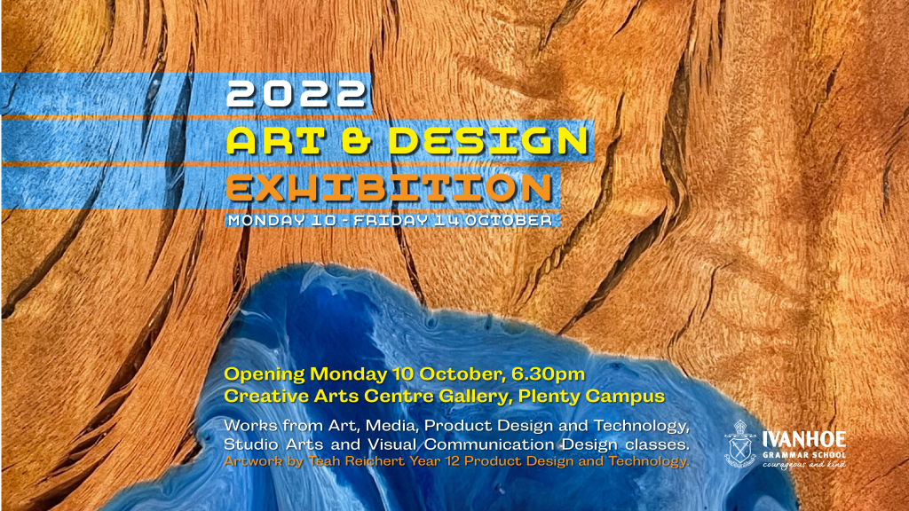 2022 Art & Design Exhibition - Ivanhoe Grammar School